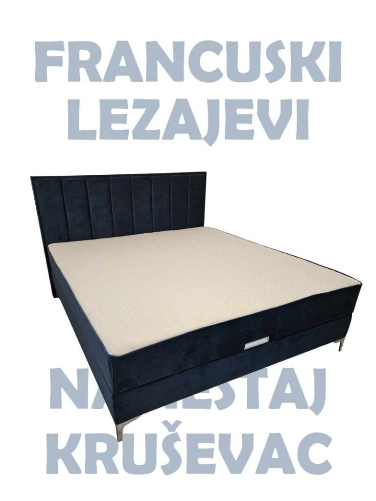 Francuski ležajevi - Nameštaj na dlanu Kruševac